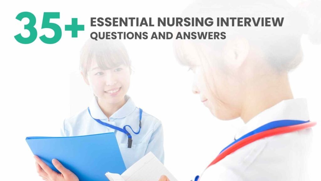 35+ Essential Nursing Interview Questions and Answers